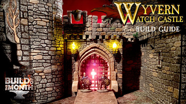 Wyvern Watch Castle – Dwarven Forge