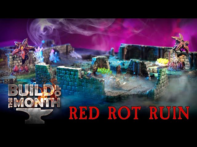 Build of the Month May 2021: Red Rot Ruin – Dwarven Forge