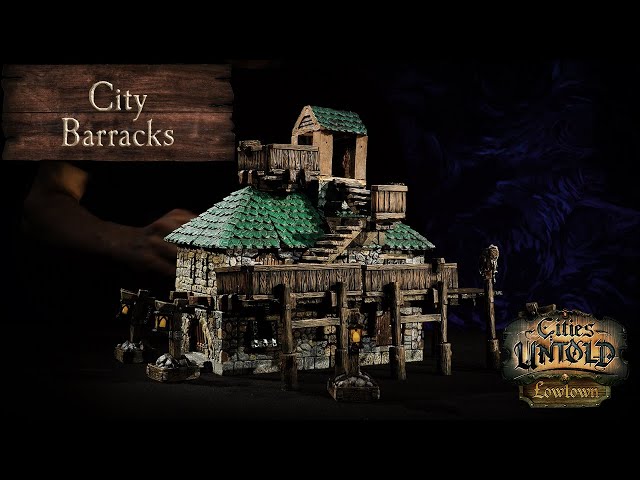 Lowtown Landmarks: City Barracks Walkthrough – Dwarven Forge